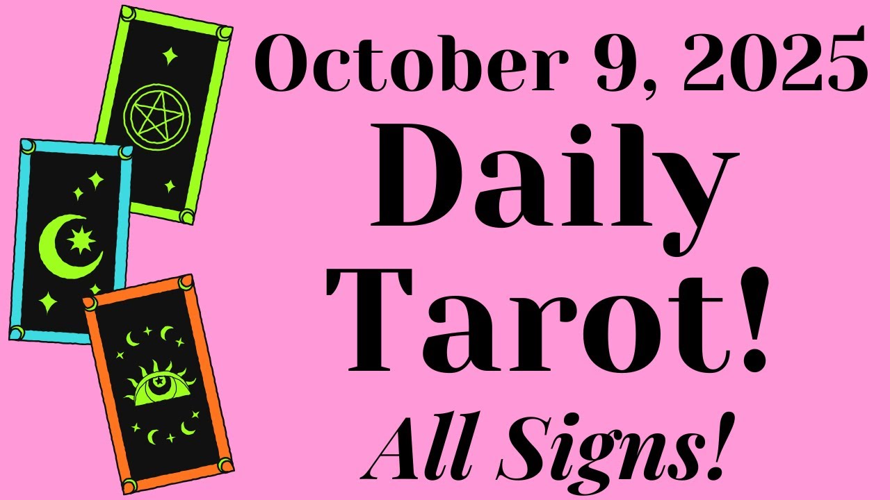 October 9th Tarot 😇🪄🎁 Plan Now! ! All Signs.... - YouTube