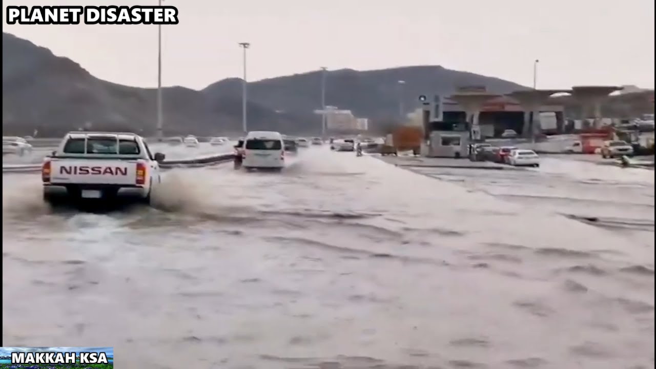 PLANET DISASTER | SEVERE FLOODS | HEAVY RAIN | MAKKAH | SAUDI ARABIA ...