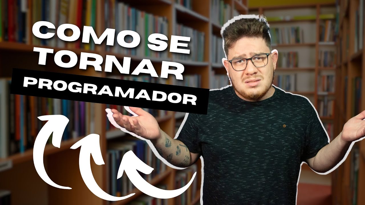 #Talk002 Como Se Tornar PROGRAMADOR em 2024 - YouTube