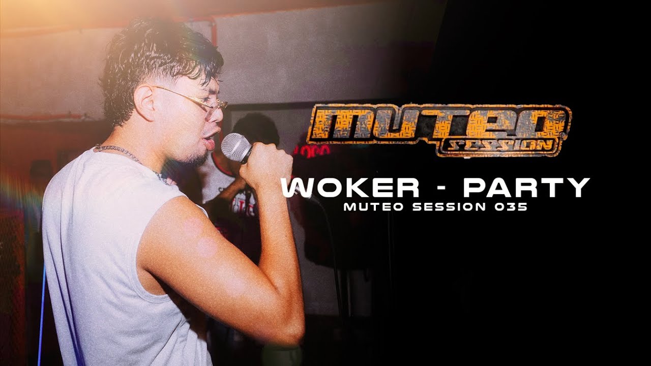 WOKER - PARTY | MUTEO SESSION 035 - YouTube