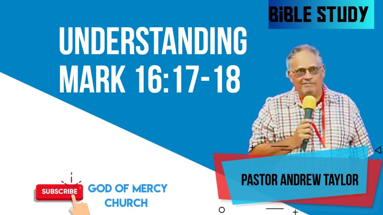 Understanding Mark 16:17-18 | Message by Ps. Andrew Taylor | Bible ...