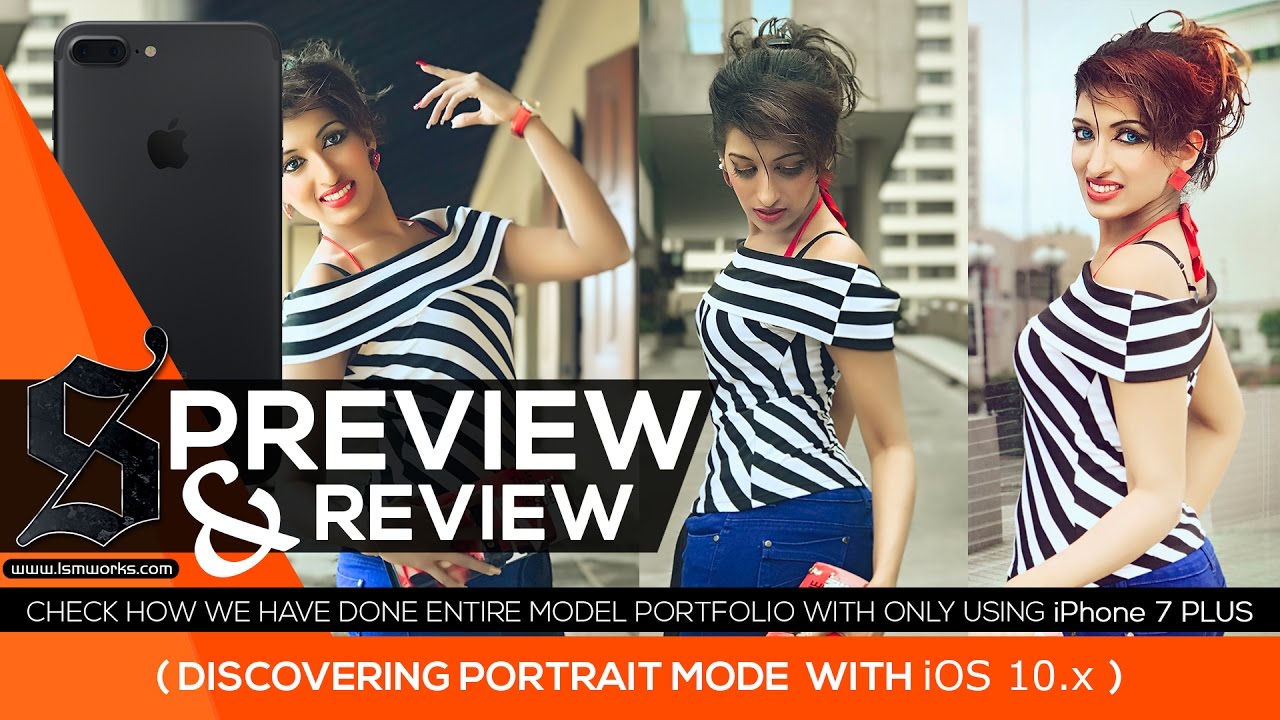 iPhone 7 plus - Portrait Mode Model Photo shoot - (Not a DSLR Killer ...