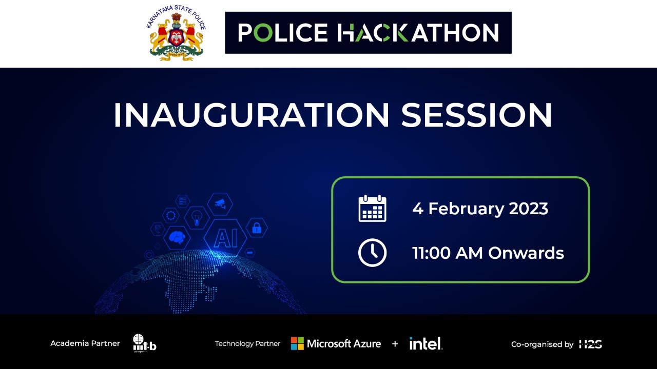 Police Hackathon Inauguration Ceremony | KSP x H2S | IIITB, Intel, Microsoft - YouTube