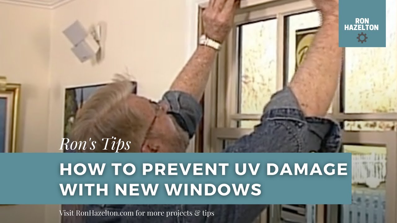 How to Prevent Ultraviolet Sun Damage with New Windows - YouTube