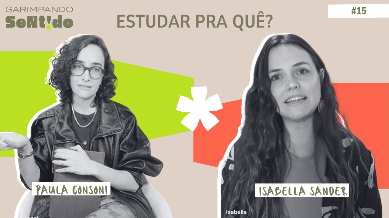 Estudar pra quê? com Isabella Sander #15 - YouTube