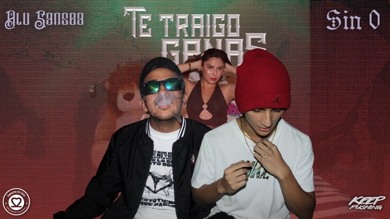 Te Traigo Ganas (Video Oficial) - Alu Sansba & @SIN0NIMASNIMENOS - YouTube