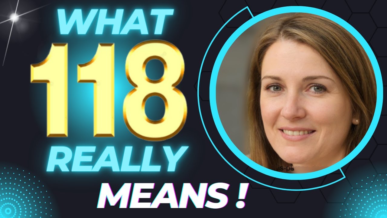 What 118 Really Means ️Why You Keep Seeing ANGEL NUMBER 118🔥[Meaning ...