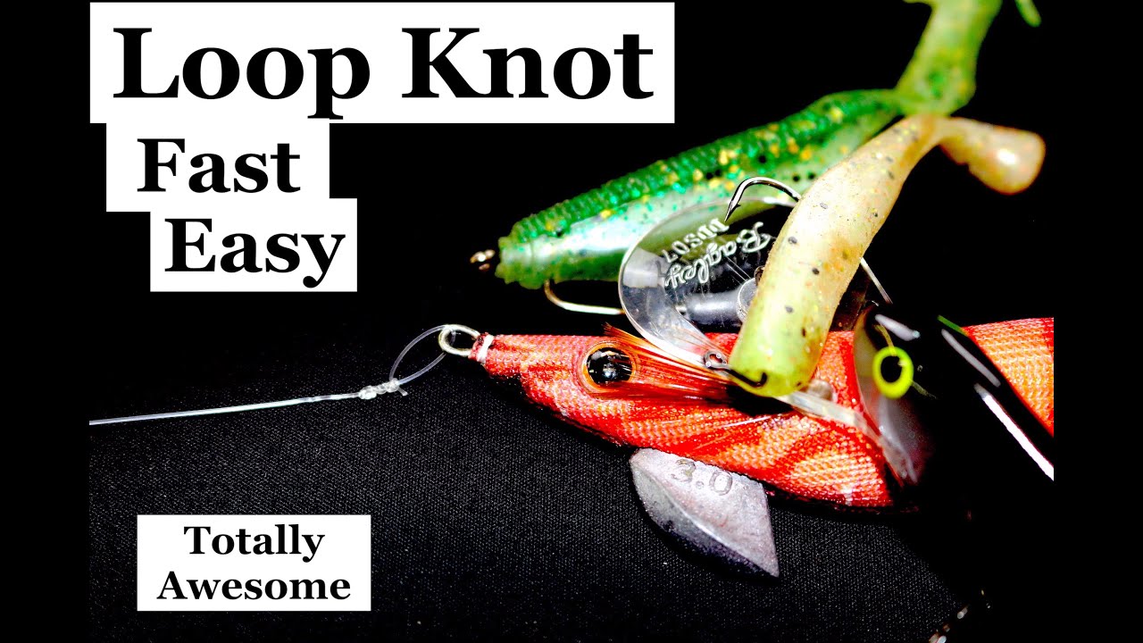 LOOP KNOT, easy, fast and totally awesome fishing knot - YouTube