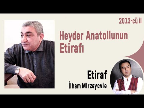 Heyder Anatollunun Etirafı
