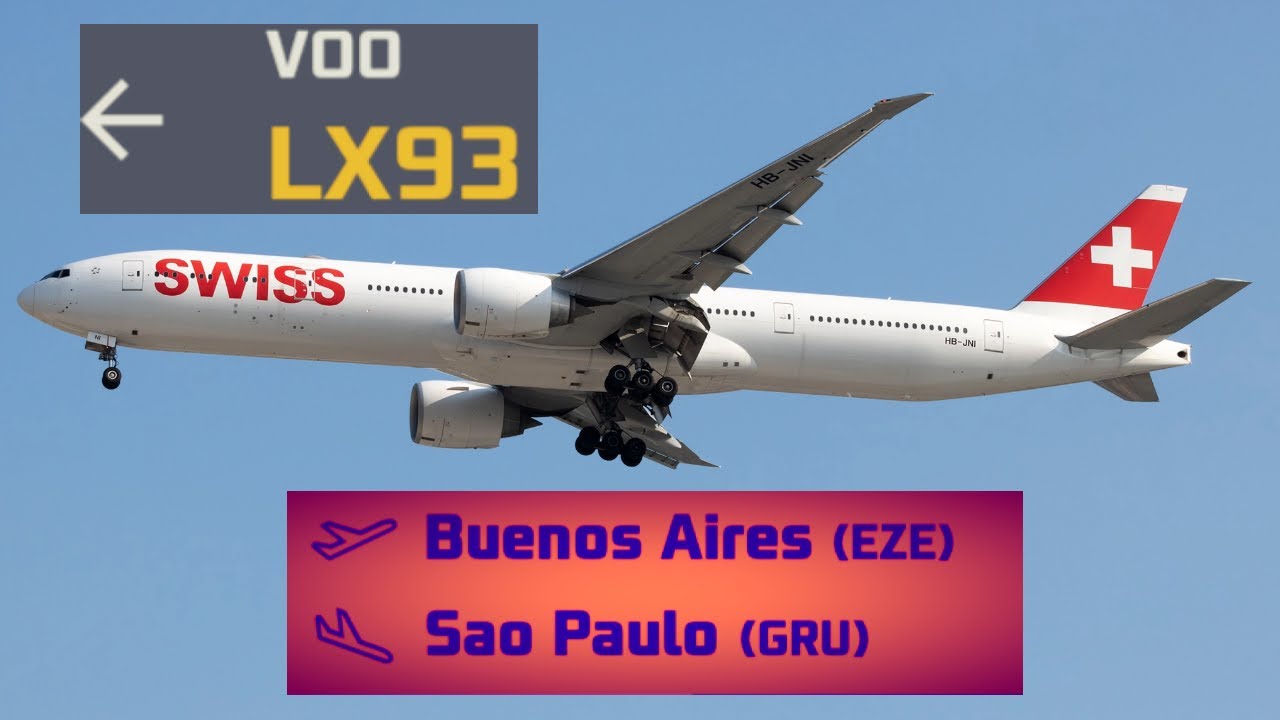 RFS 2 0 Buenos Aires-EZE São Paulo-GRU B777-300ER Swiss Nine Three ...
