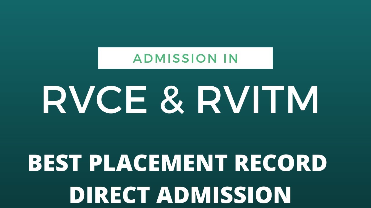 ADMISSIONS IN RVCE AND RVITM || BEST CAMPUS || BEST PLACEMENT || DIRECT ...