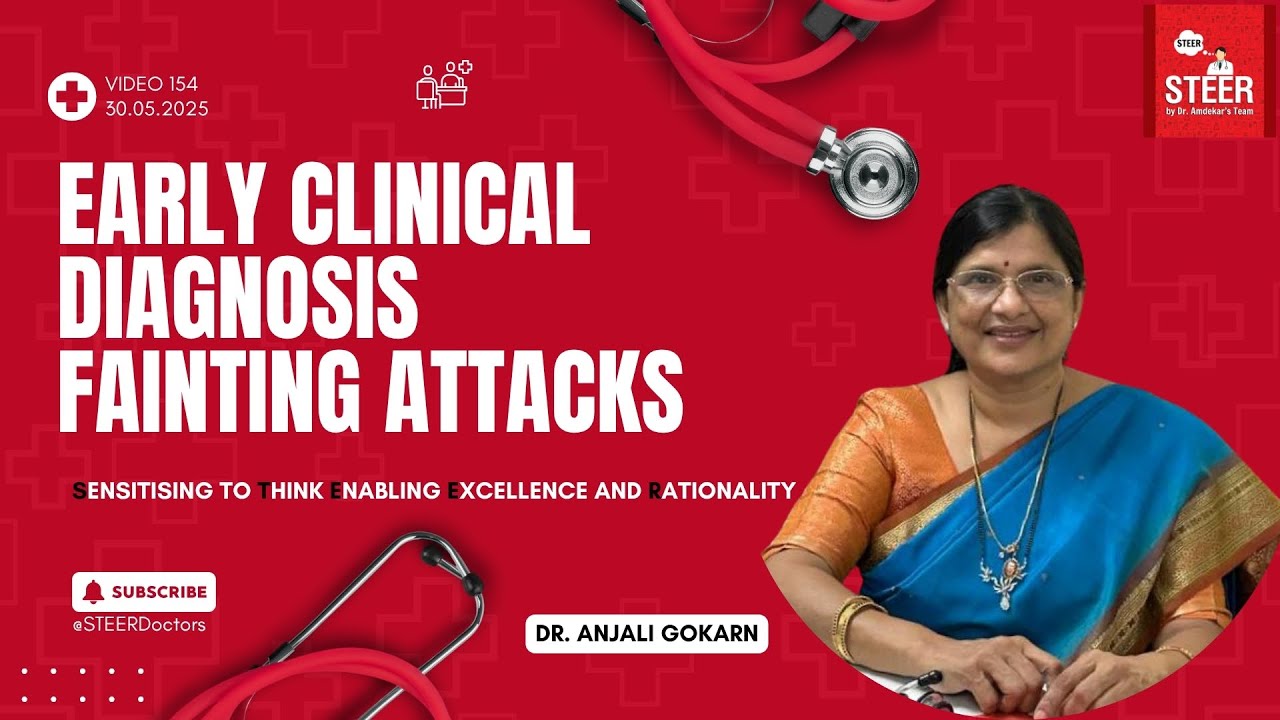 Early Clinical Diagnosis: Fainting Attacks | Dr. Anjali Gokarn | STEER ...