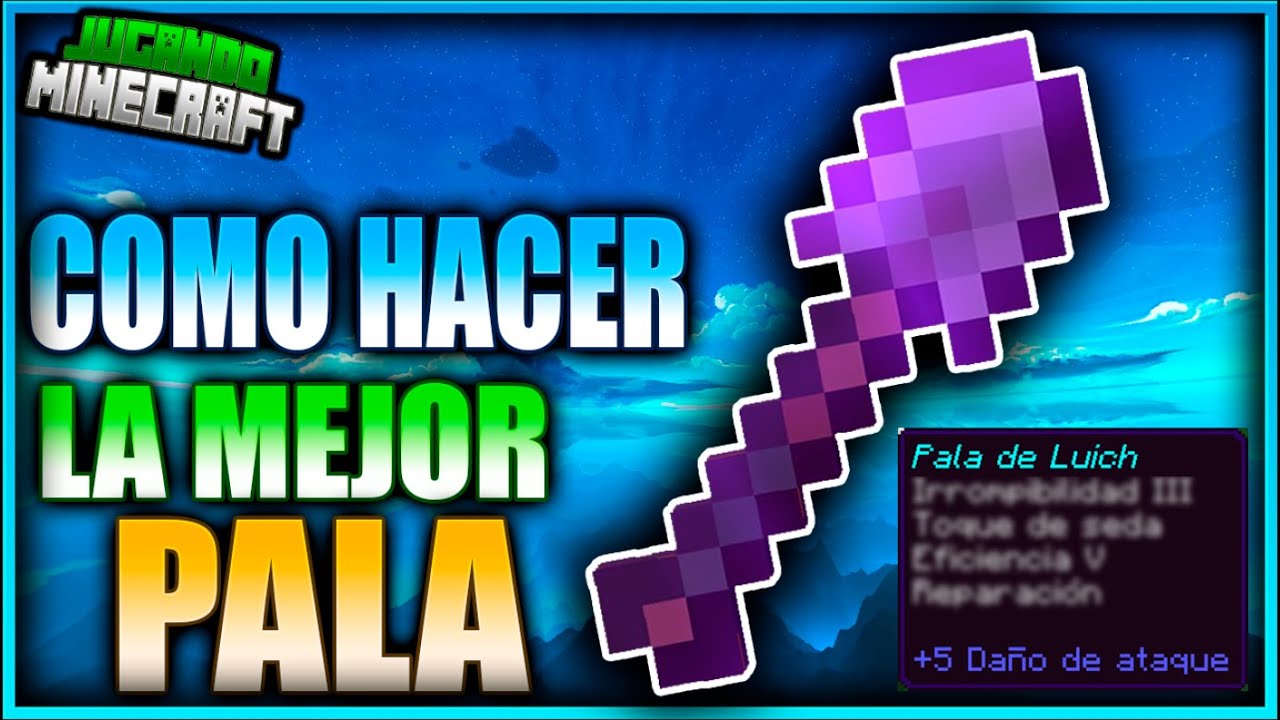 LA MEJOR PALA DE MINECRAFT COMO HACERLO - JUGANDO MINECRAFT Ep 34 - YouTube