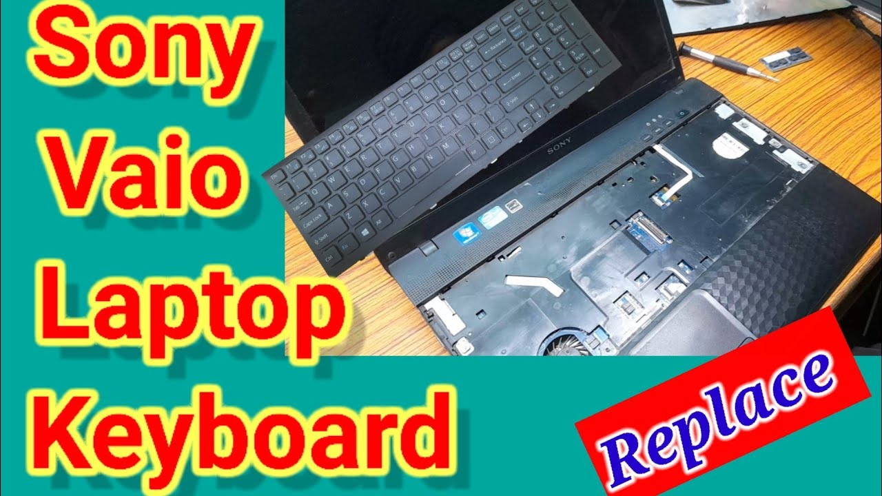Sony vaio Laptop On/Off problem for keyboard | How to change Sonyvaio ...