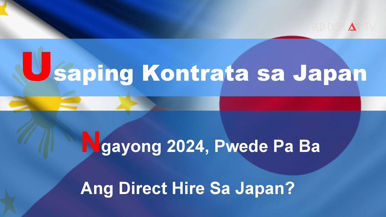 PWEDE PA BA ANG DIRECT HIRE SA BANSANG JAPAN NGAYONG 2024 - YouTube