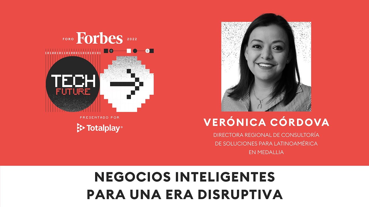 4. FORBES TALK: NEGOCIOS INTELIGENTES PARA UNA ERA DISRUPTIVA - YouTube