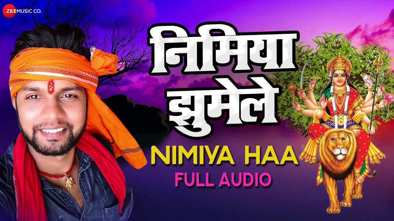 निमिया हा Nimiya Haa - Full Audio | Nimiya Haa Jhumela | Neelkamal ...