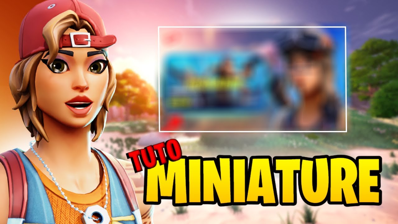 TUTO - Comment faire une belle miniature Fortnite ! 🎨 - YouTube