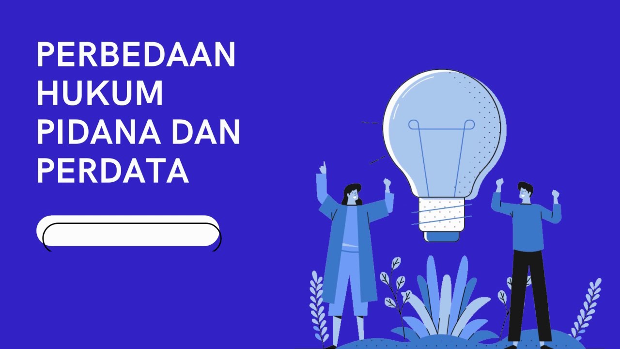 PERBEDAAN HUKUM PIDANA DAN PERDATA BAGI PEMULA #PodcastHukum Eps. 89 ...