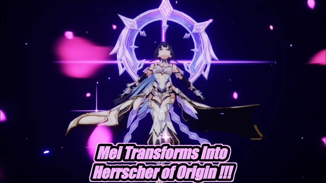 I Fixed Mei's Herrscher Of Origin Transformation Scene On Global Server ...