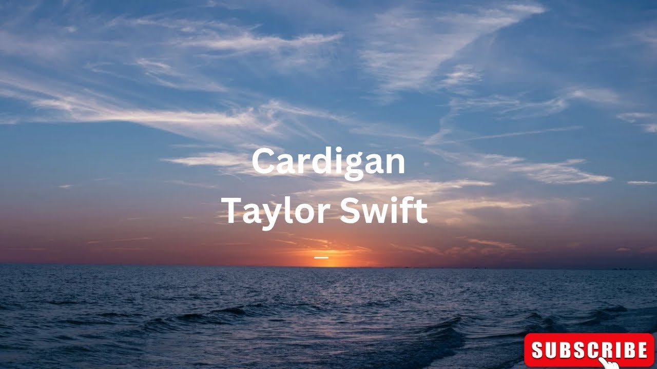 Taylor Swift -Cardigan (lyrics) - YouTube