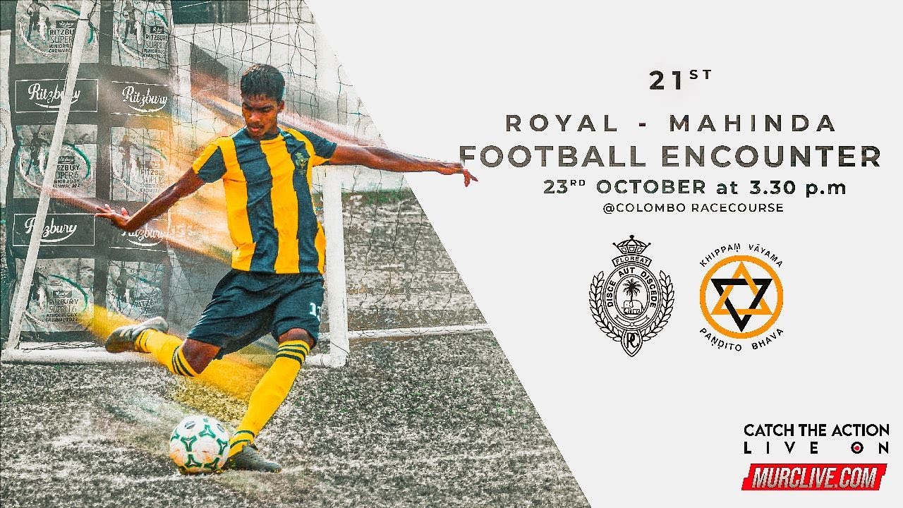 21st Royal - Mahinda Football Encounter for the Albert Edirisinghe ...