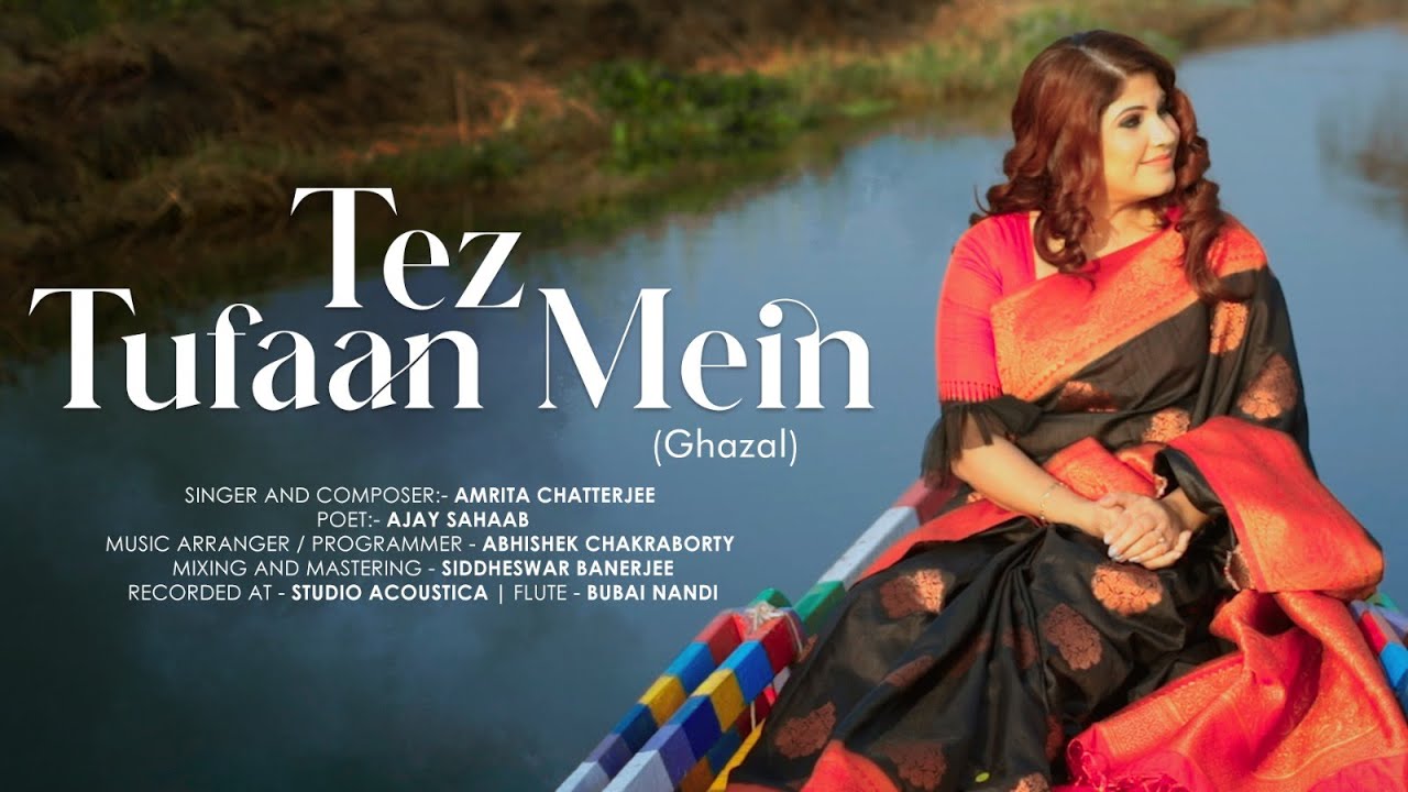 Tez Tufaan Mein | New Song | Ghazal | Amrita Chatterjee - YouTube Music