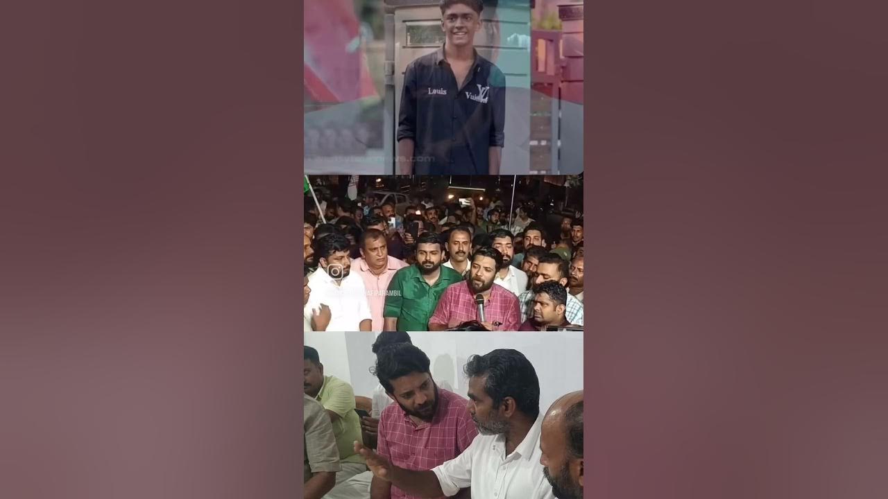 #shaaf#parambil#justice #for #shahabas #thamarassery #news #calicut #msf #udf #congress #studant ...