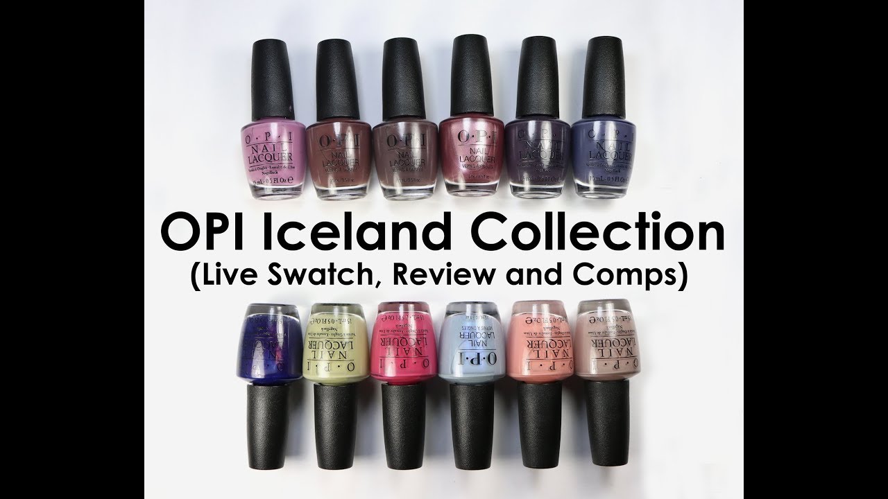 OPI Iceland Collection: Live Swatch, Review and Comparisons - YouTube