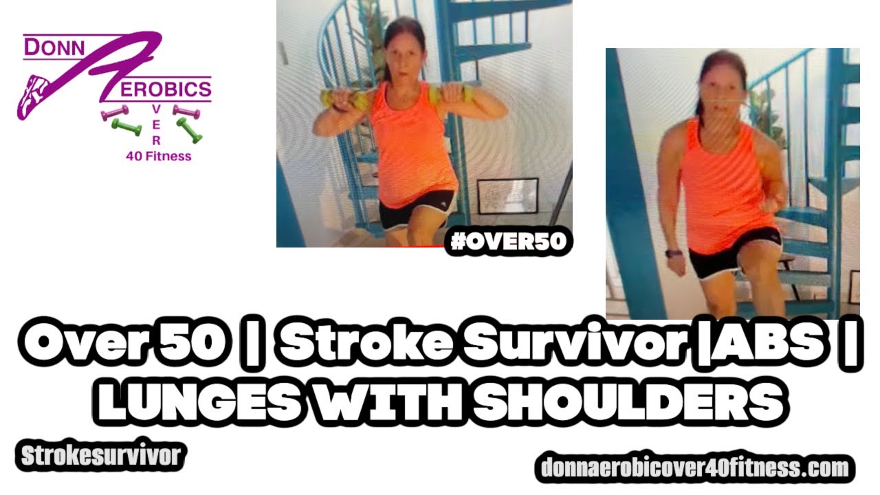 💪💪💪WORKOUT OVER 50 | ABS | CARDIO | LUNGES WITH SHOULDER | STROKE ...