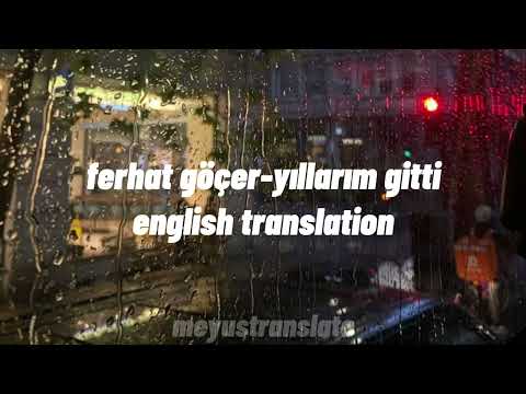 Ferhat Göçer - Yıllarım Gitti | English Lyrics