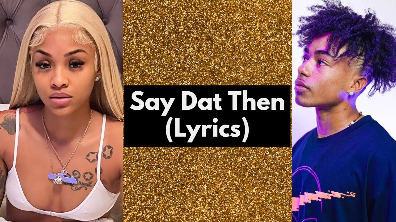 Jeven Reliford ft. Ann Marie - Say Dat Then (Lyrics) - YouTube