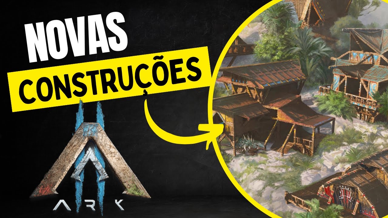 ARK 2: REVELADO MODELO DAS CONSTRUÇÕES - YouTube