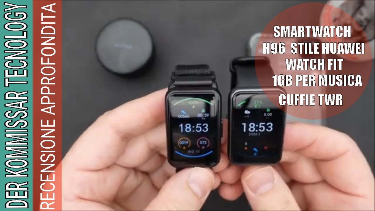 Smartwatch H96 stile Huawei watch fit recensione approfondita - YouTube