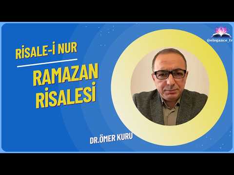 Risale-i Nur Ramazan Risalesi Dr.Ömer Kuru