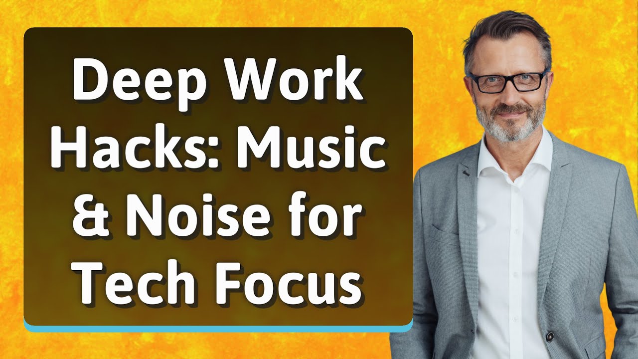 Deep Work Hacks: Music & Noise for Tech Focus - YouTube