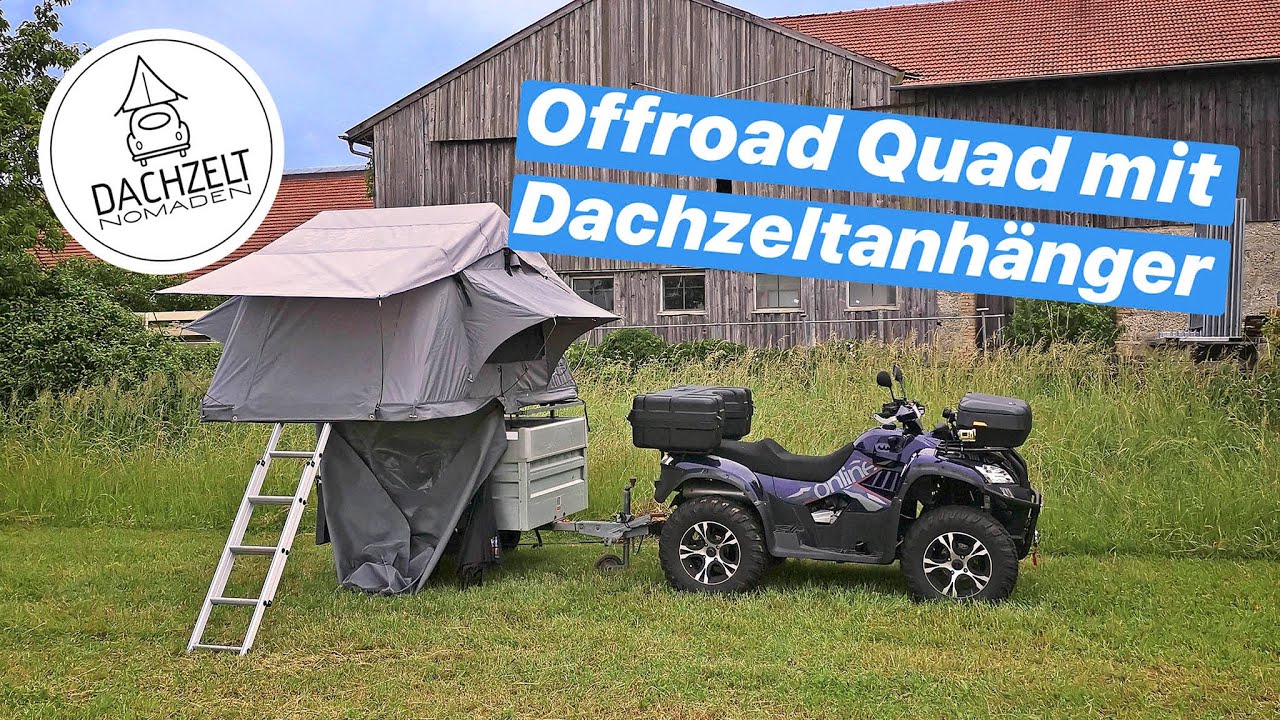 Offroad mal anders: Ein Quad mit Dachzeltanhänger - YouTube
