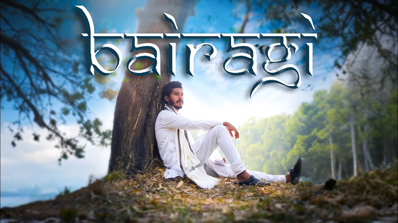 Bairagi | Music Video | #musicvideo #bairagi - YouTube