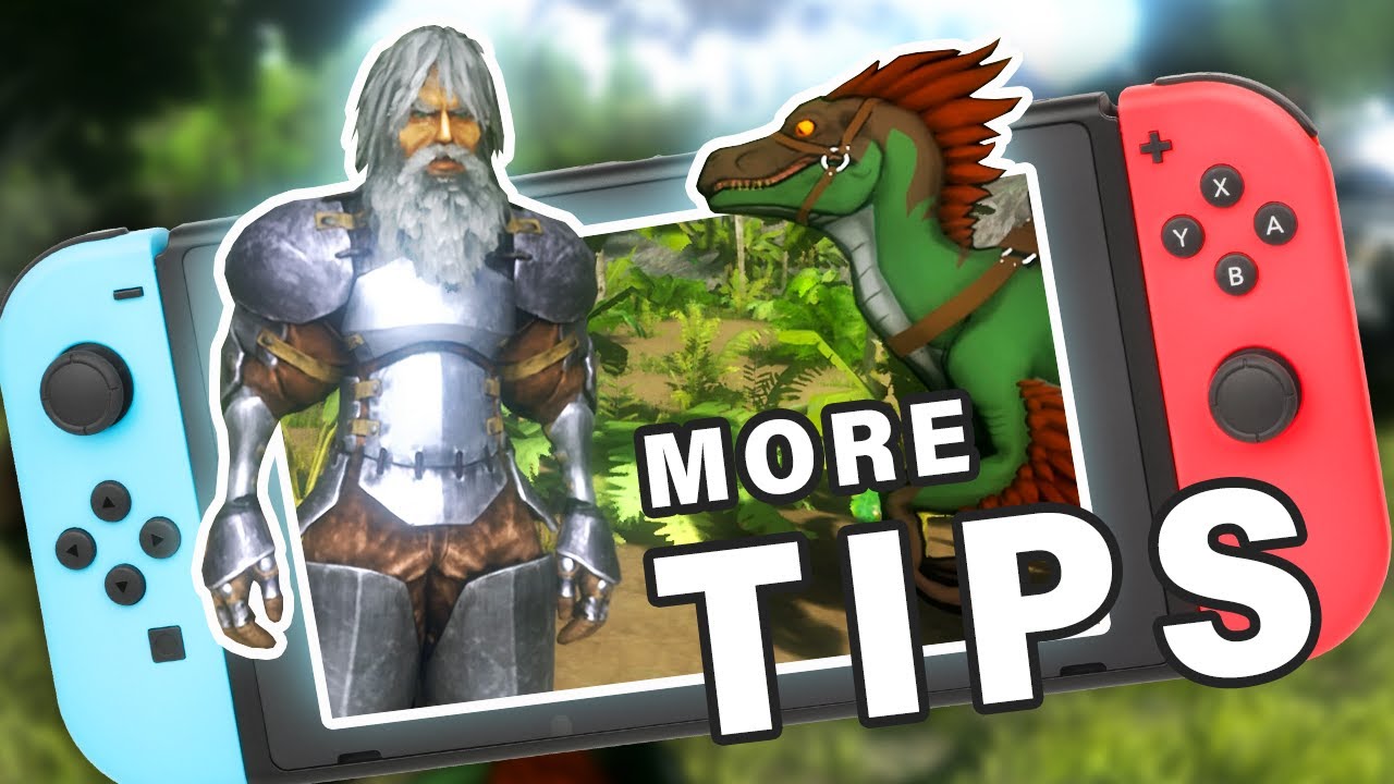 More TIPS for Playing Ark on Nintendo Switch Ark Survival Evolved - YouTube