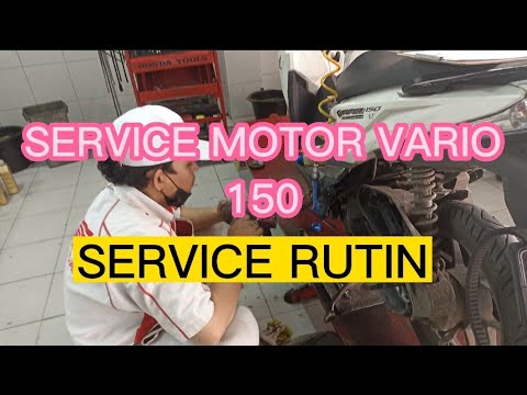 SERVICE MOTOR VARIO 150 SERVICE RUTIN - YouTube