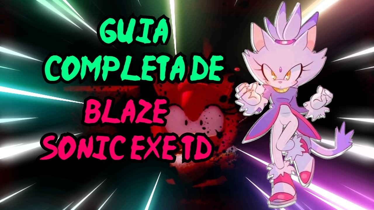 ¿Cómo Usar a Blaze? 💞 | SONIC.EXE THE DISASTER - YouTube