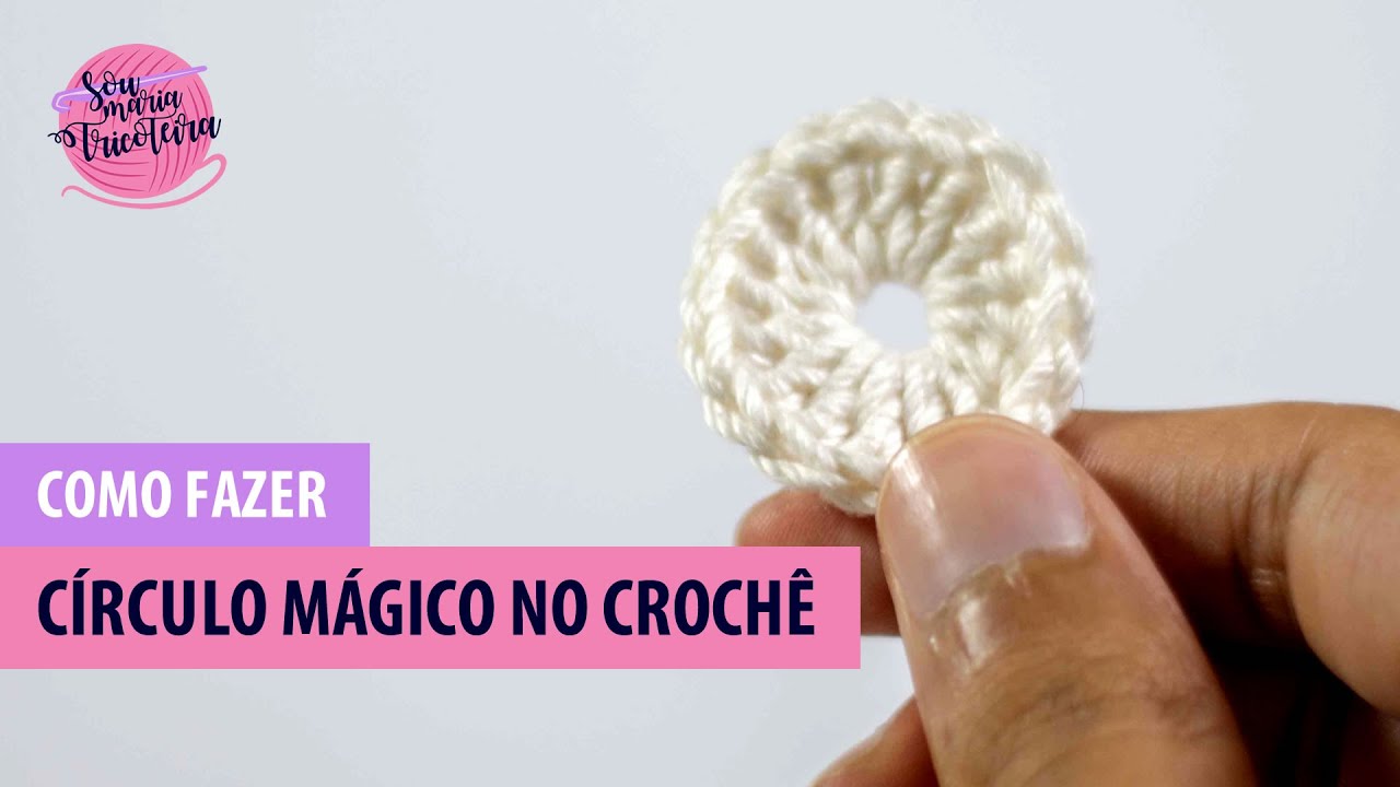 Como fazer círculo mágico ou anel mágico no crochê - YouTube