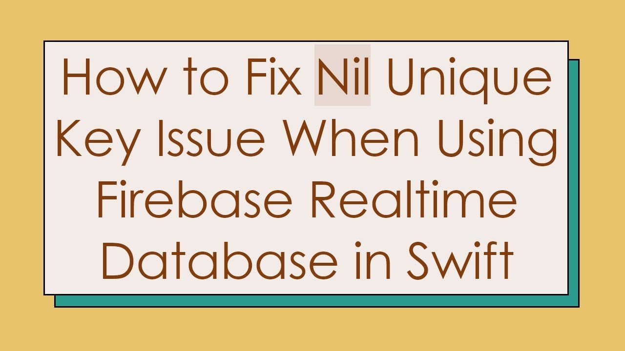 How to Fix Nil Unique Key Issue When Using Firebase Realtime Database in Swift - YouTube