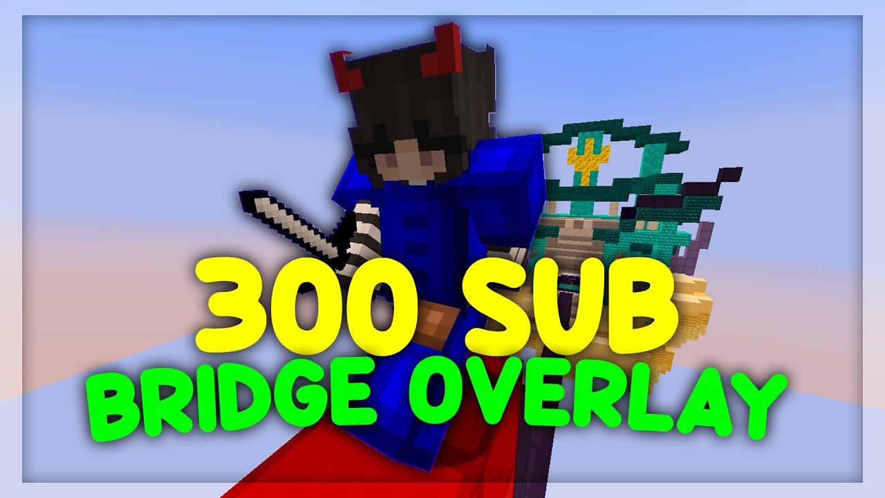 300 sub overlay pack release | hypixel bridge - YouTube