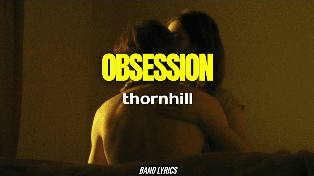 Thornhill - Obsession [Sub esp + Lyrics] - YouTube