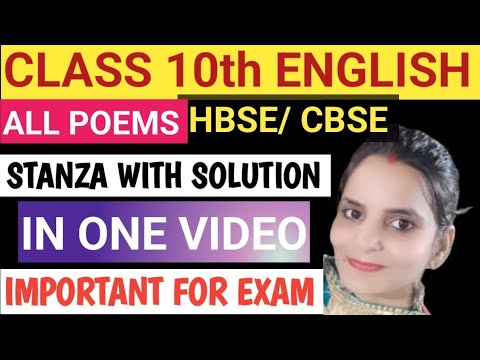 Class 10th English all poems Stanzas in one video with detailed ...