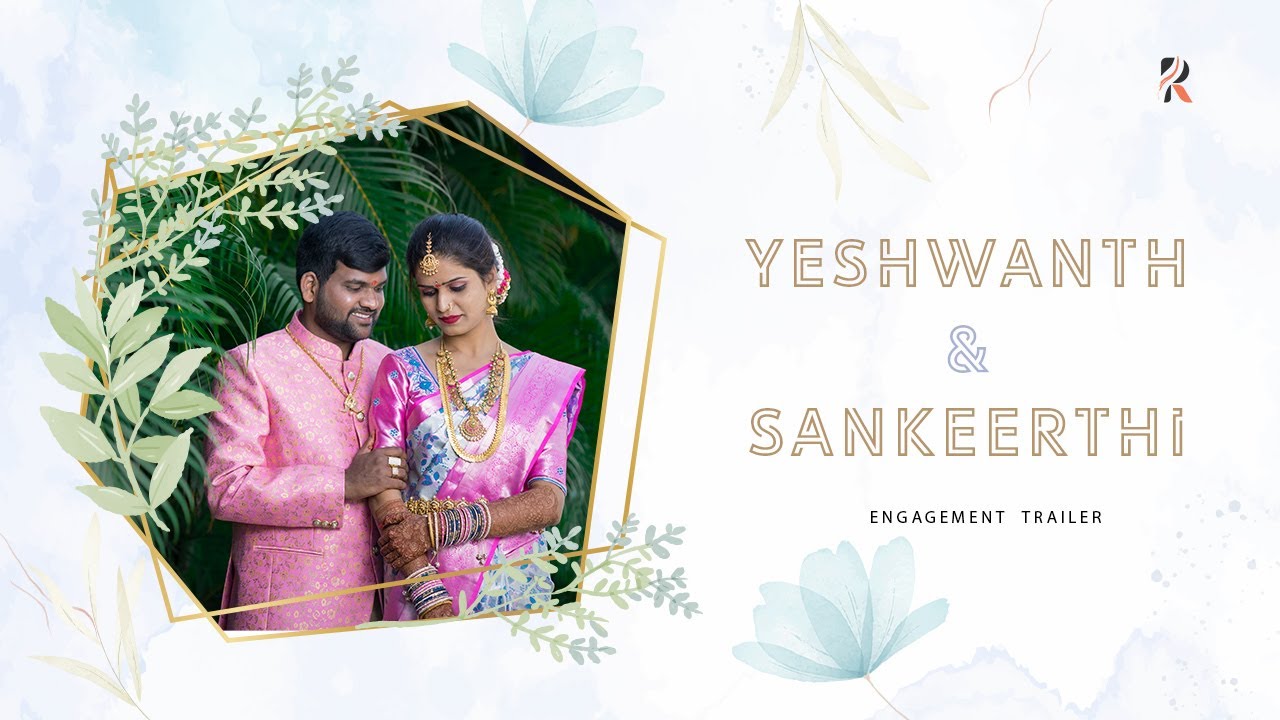 Yeshwanth & Keerthana Engagement Trailer - YouTube
