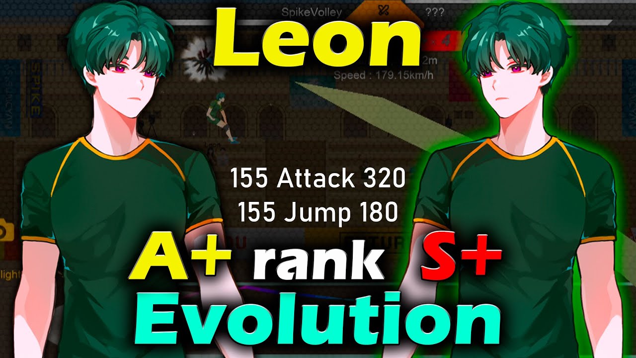 Leon. Evolution from A+ to S+ rank. The Spike Colosseum. Volleyball 3x3 ...