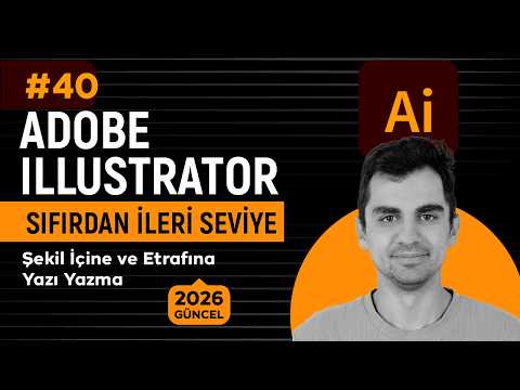 Şekil İçine ve Etrafına Yazı Yazma #40 | Sıfırdan İleri Seviye Adobe Illustrator 2026 Eğitimi
