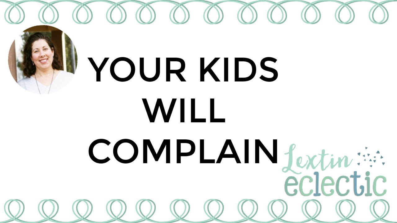 Your Kids Will Complain About Homeschooling - YouTube